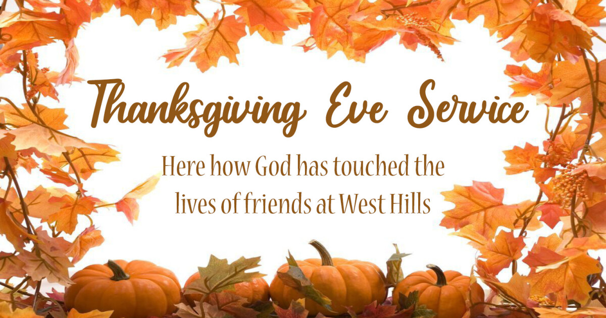 Thanksgiving Eve Service | West Hills Church - Omaha