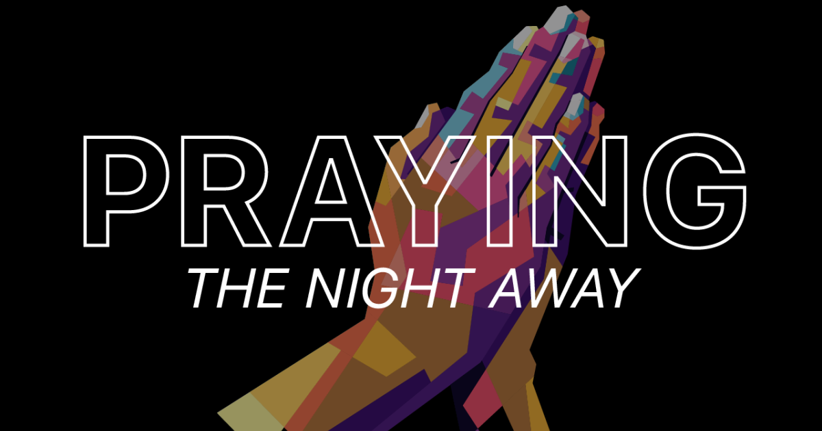 Praying the Night Away | Praying in the Face of Life Transitions ...