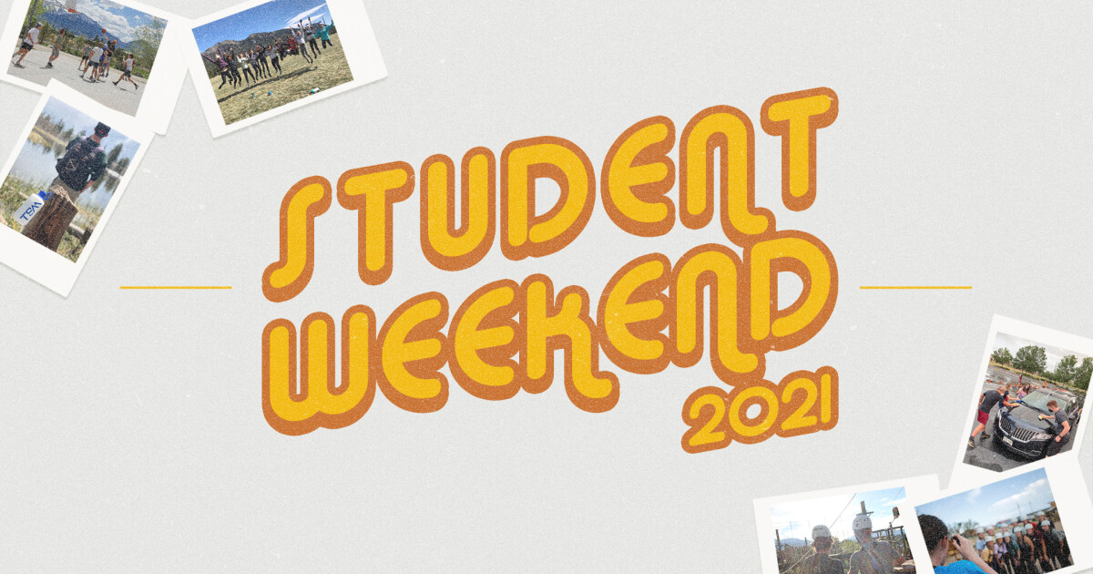 Student Weekend 2021 | Sermons | Timberline Church