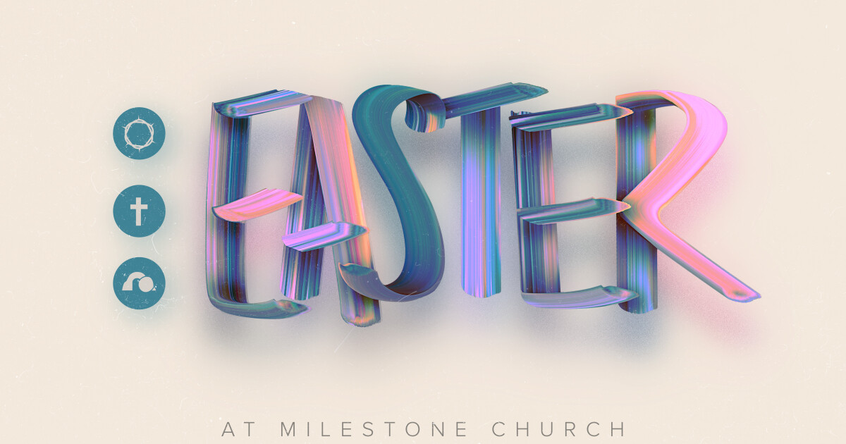 Easter 2021 | Milestone Church