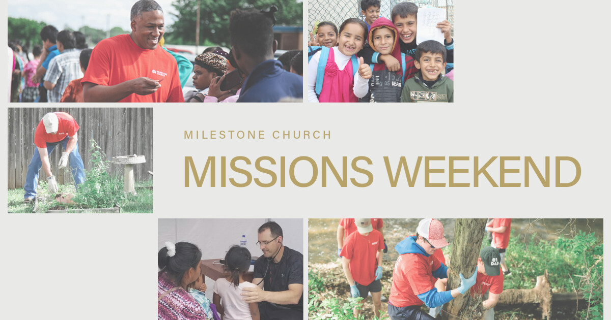 Missions Weekend | Milestone Church