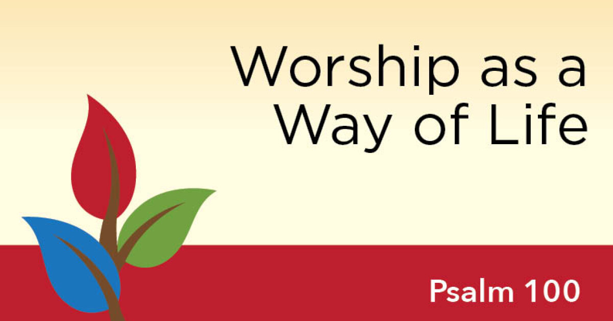 Worship as a Way of Life | Sermons | First Baptist Church Oxford