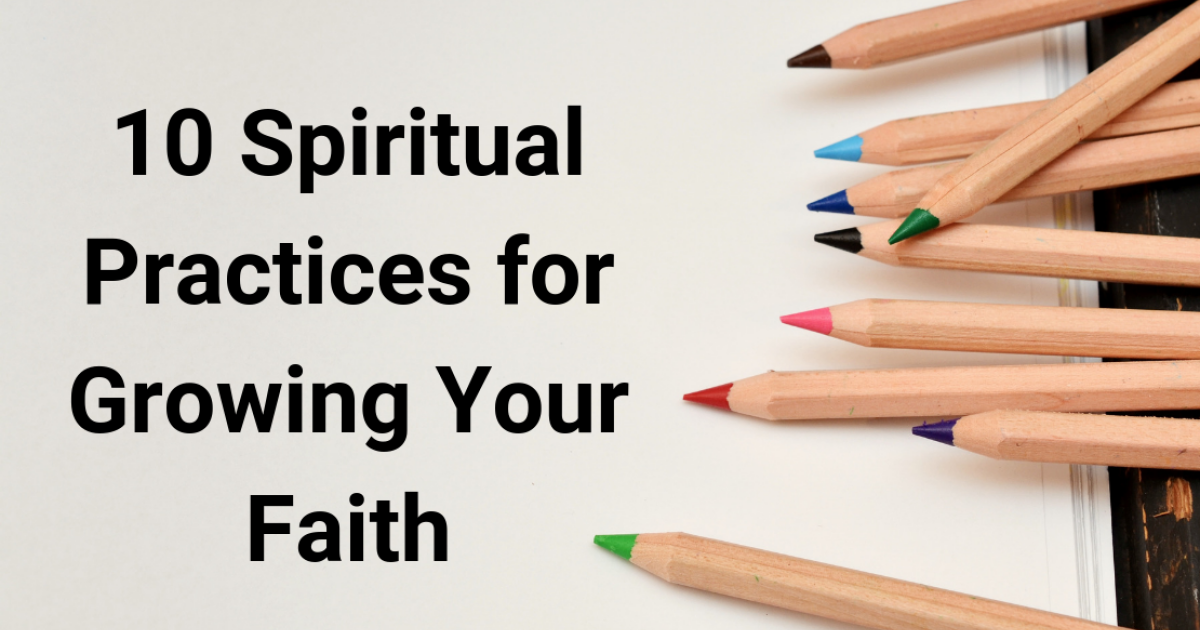 Back to School: 10 Spiritual Practices for Growing Your Faith | Faith ...