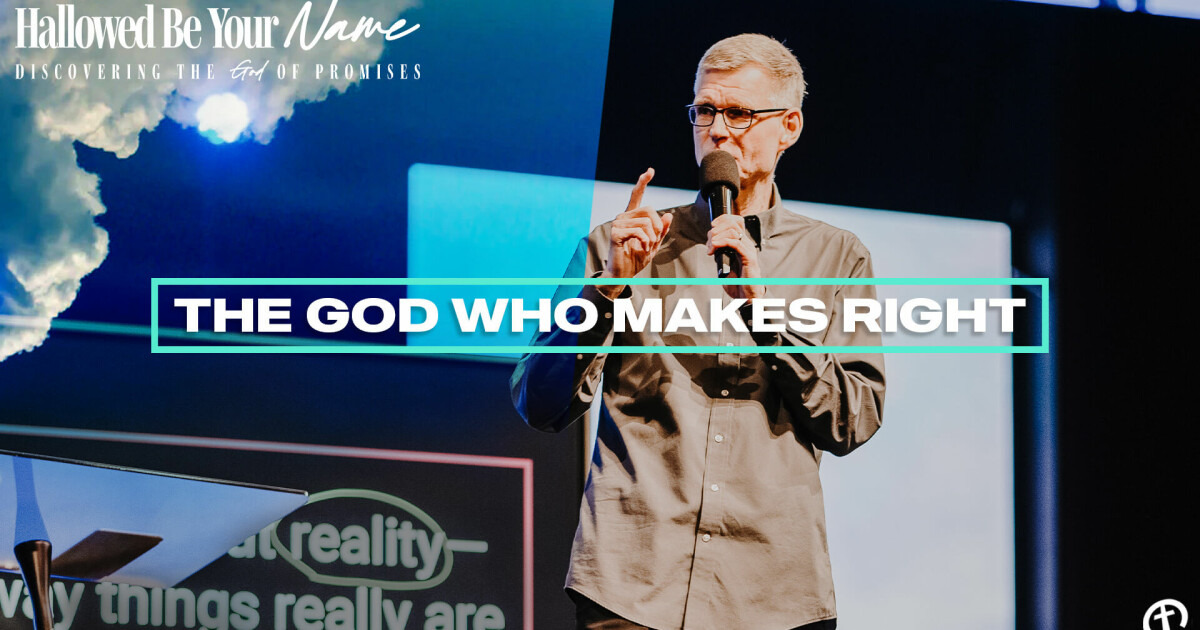 #5 The God Who Makes Right | Sermons | Church of the Redeemer