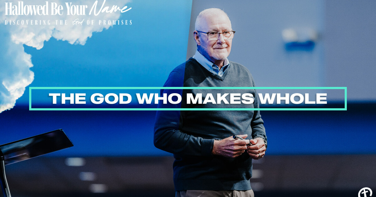 #7 The God Who Makes Whole | Sermons | Church of the Redeemer