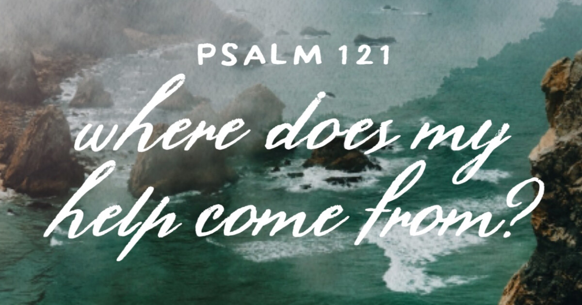 Where Does my Help Come From? | Sermons | Redeemer Church