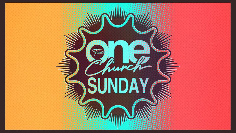 ONE Church SUNDAY | St. John's Lutheran Church of Orange