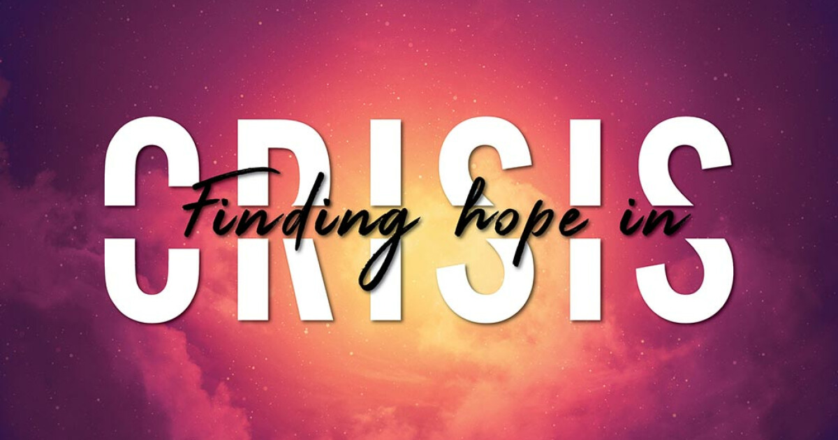 Finding Hope in Crisis (Part 1) | Sermons | Victory Church