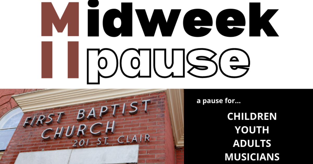 MIDWEEK PAUSE | First Baptist Church | Frankfort