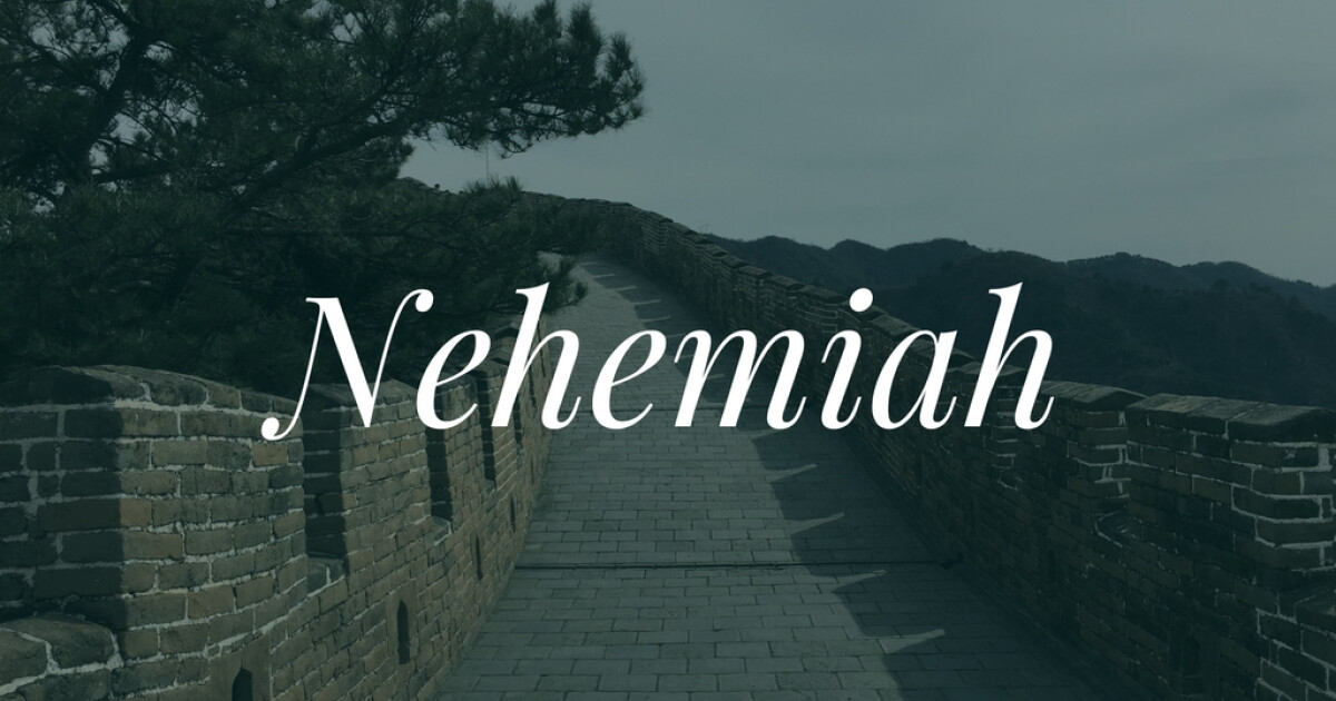 Nehemiah: Part 1 | Sermons | Providence Church | West Chester