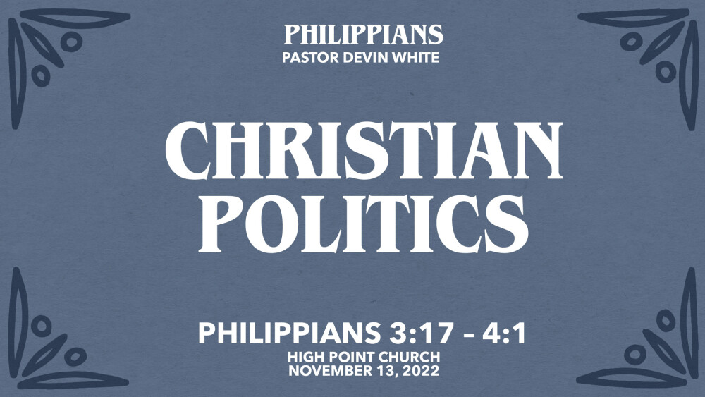 Christian Politics | Sermons | High Point Church