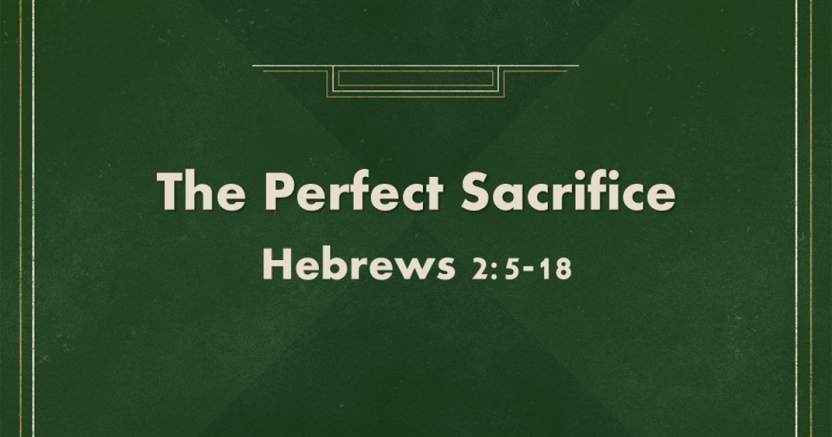 The Perfect Sacrifice | Sermons | FBC Fairborn