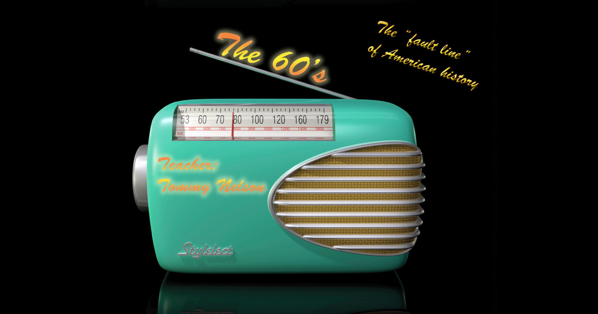 The 60's: The Arising of an Alternative Universe | Sermons | Denton ...