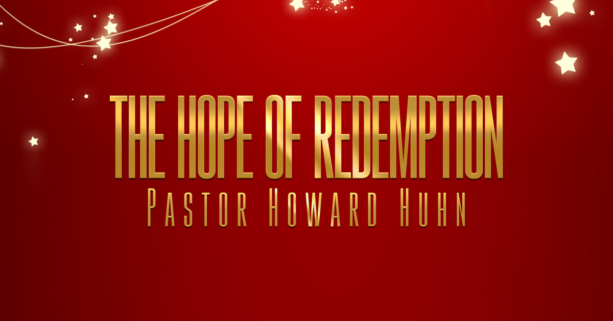 The Hope of Redemption | Sermons | Resurrection Global Methodist Church ...
