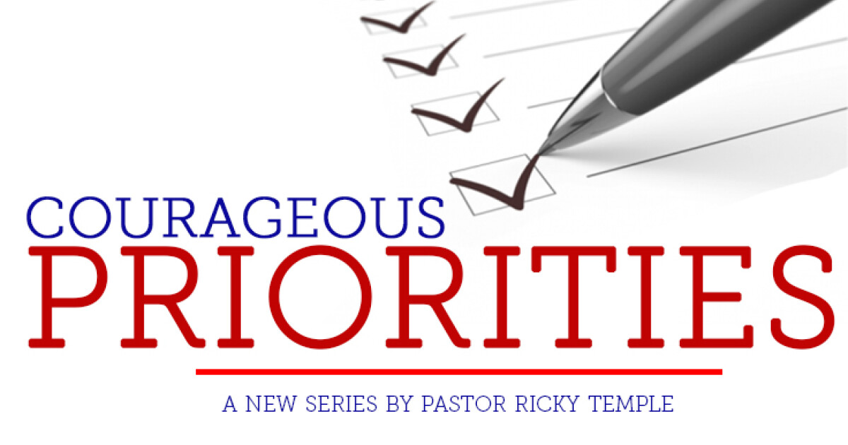 Courageous Priorities Part 2 (What are your goals?) | Sermons ...