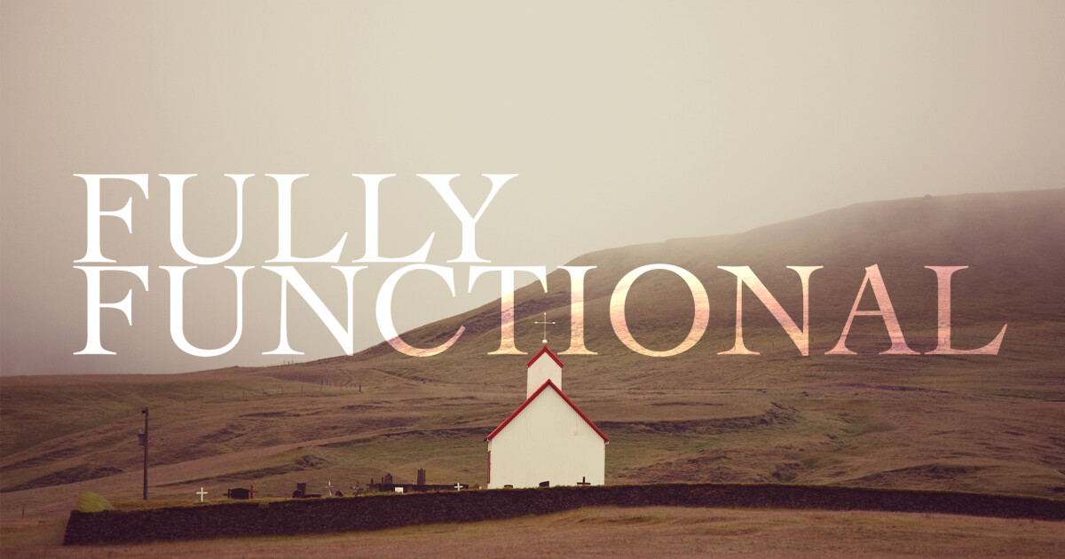 Fully Functional | Sermons | Moon Valley Bible Church | Phoenix, AZ