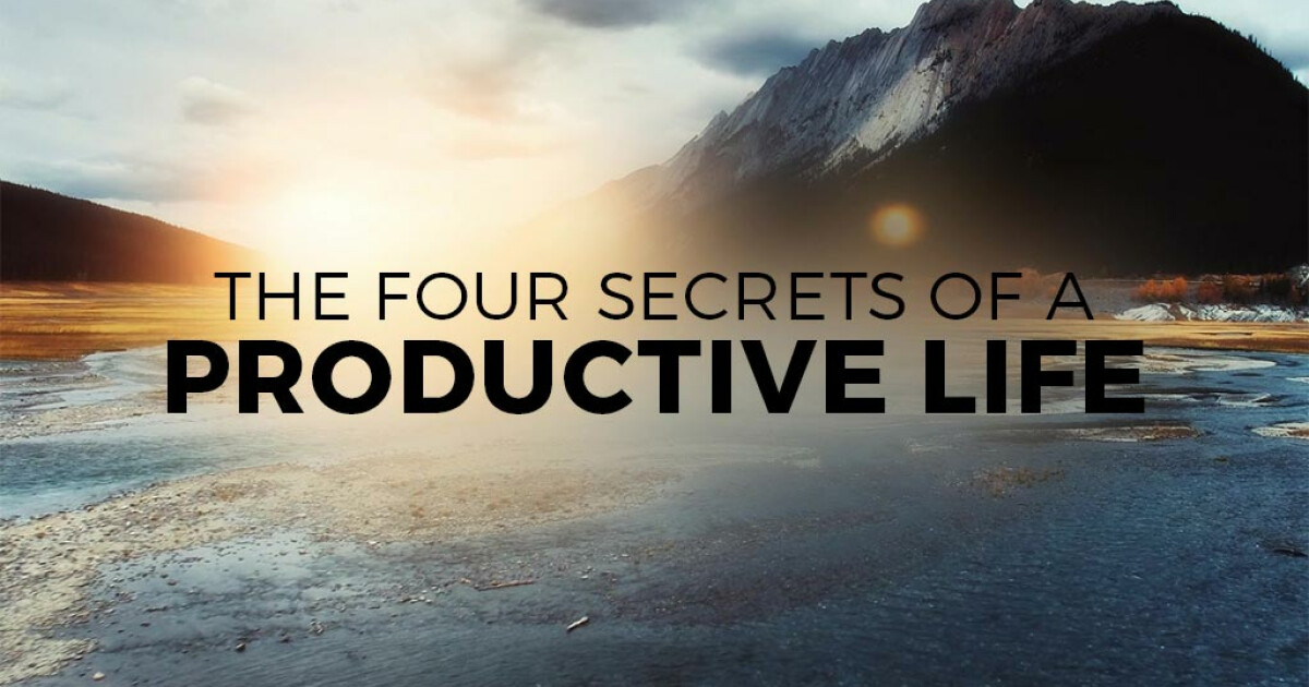 The Four Secrets of a Productive Life (Part 3) | Sermons | Victory Church