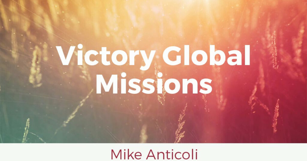 Victory Global Missions | Sermons | Victory Church