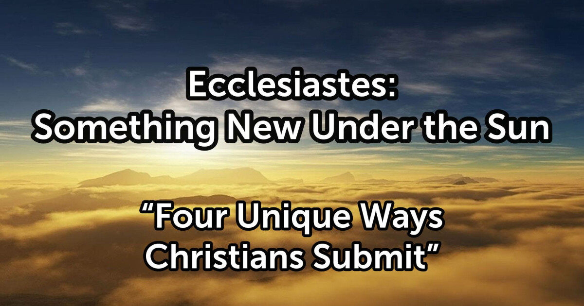Four Unique Ways Christians Submit | Sermons | Adams Farm Community Church