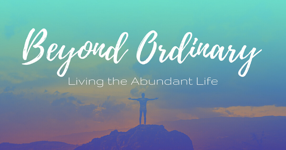 Beyond Ordinary: The Secret of Being Content | Sermons | Old Fort ...