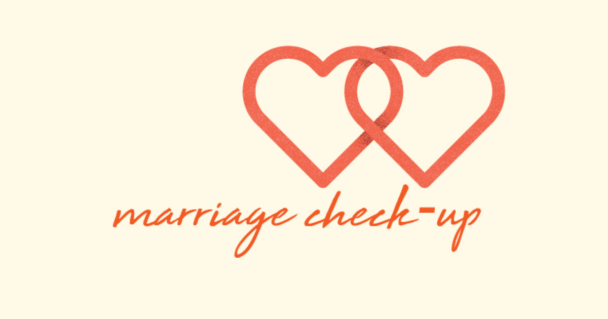 Marriage Check-Up | Articles | Trinity Community Church - Evangelical ...