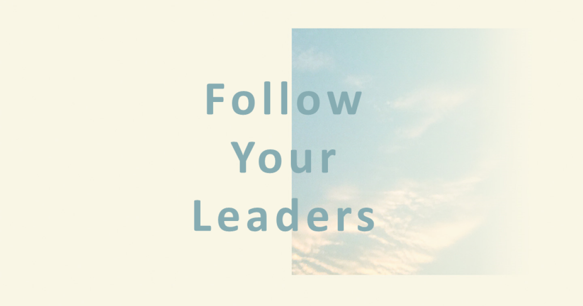Follow Your Leaders | Our Blog | FBC Fairborn