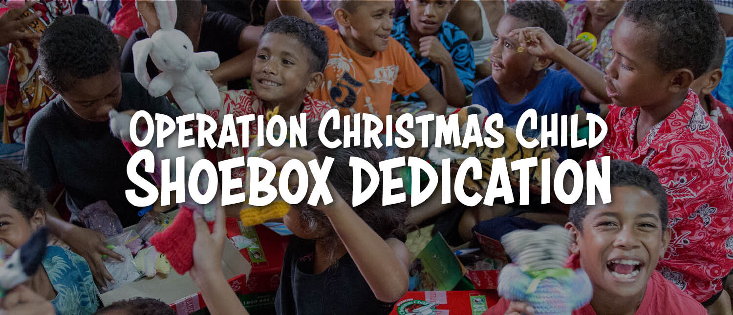 Shoebox Dedication Sunday | First Baptist Church Oxford