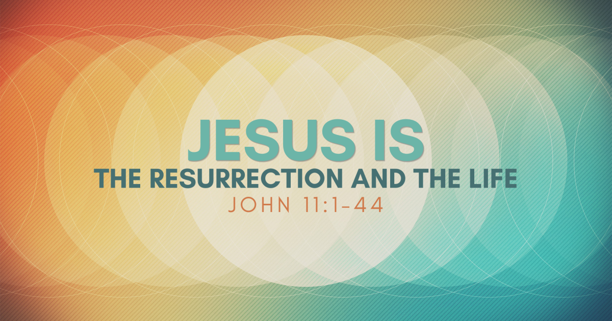 Jesus Is the Resurrection and the Life | Sermons | Evangelical Free ...