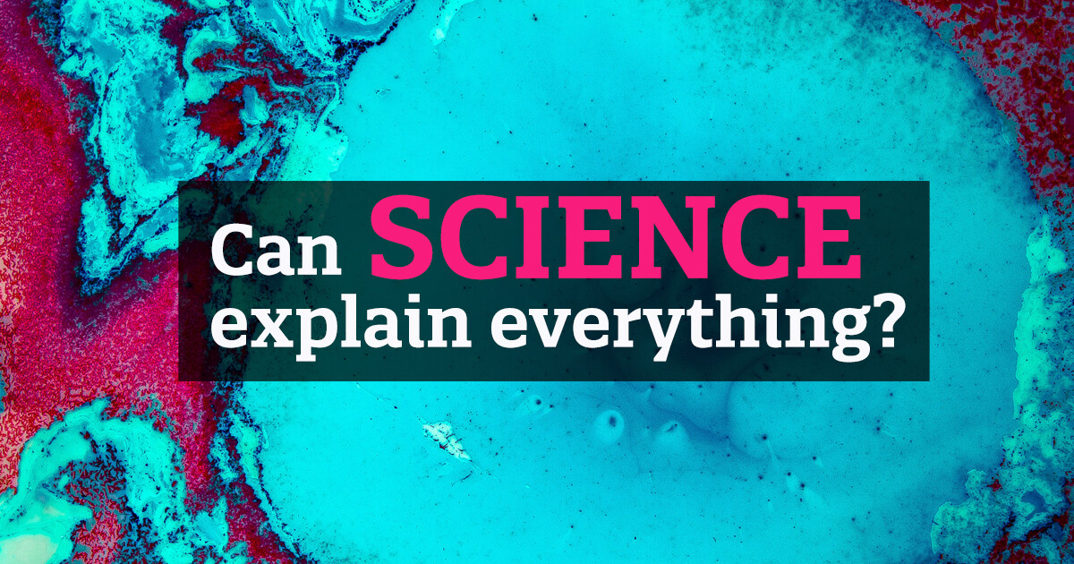Can Science Explain Everything? | Christ Church | 7600 Ox Road, Fairfax ...