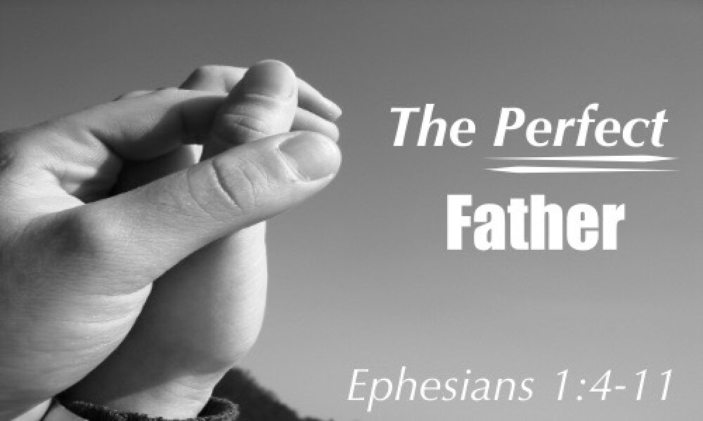 The Perfect Father | Sermons | Windsor Park Baptist Church