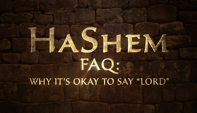HASHEM FAQ WHY ITS OKAY TO SAY LORD
