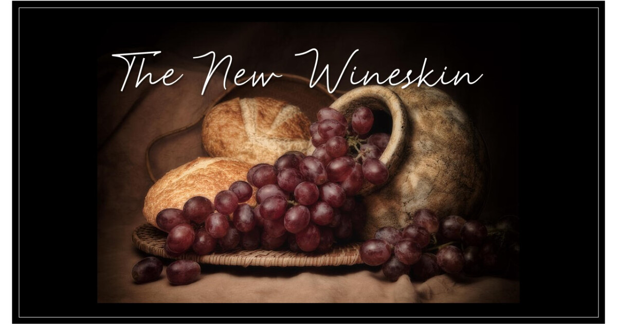 The New Wineskin | Sermons | The Point Christian Fellowship