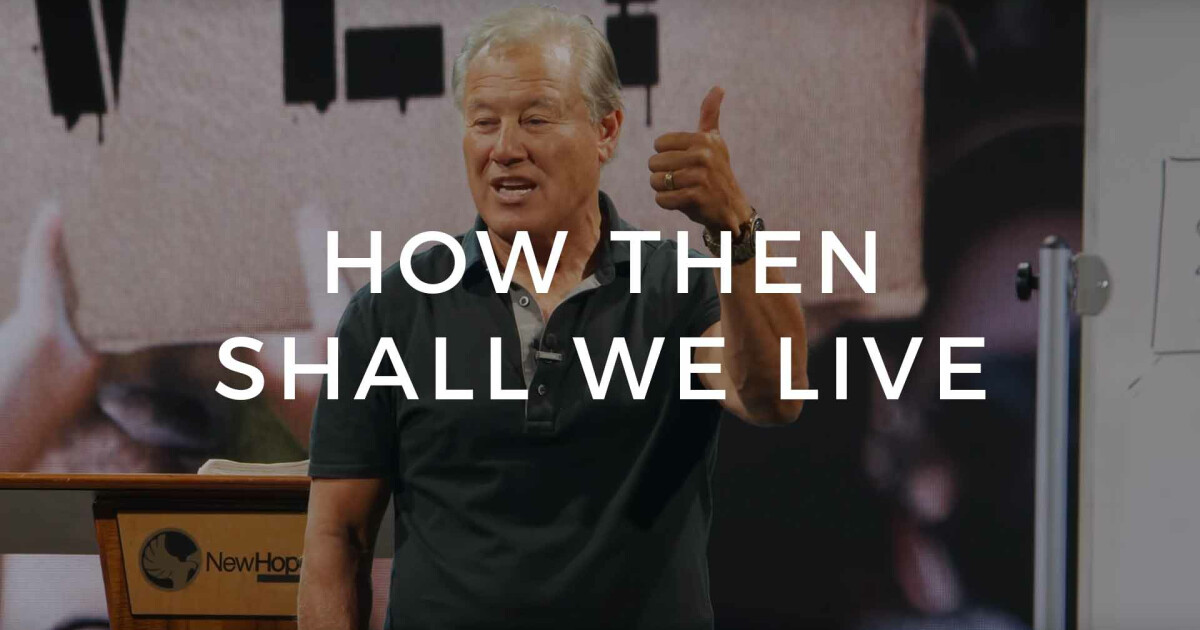 How Then Shall We Live | Sermons | New Hope Oahu