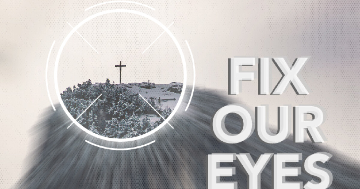 Fix Our Eyes on Jesus: Jesus With People | Past Message Series ...