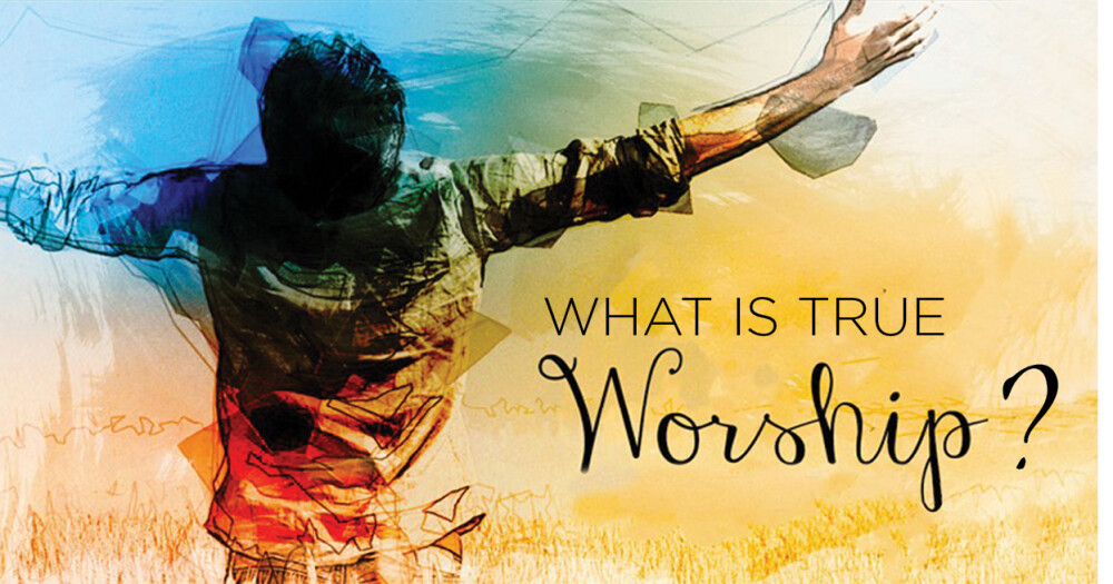 What is True Worship? | Sermons | Miamisburg Assembly of God