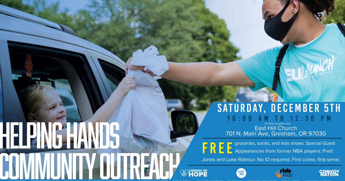 Helping Hands Community Outreach - Convoy of Hope | East Hill Church
