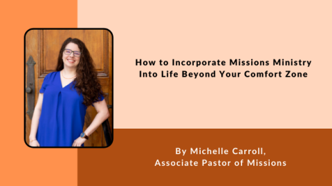 How to Incorporate Missions Ministry Into Life Beyond Your Comfort Zone ...