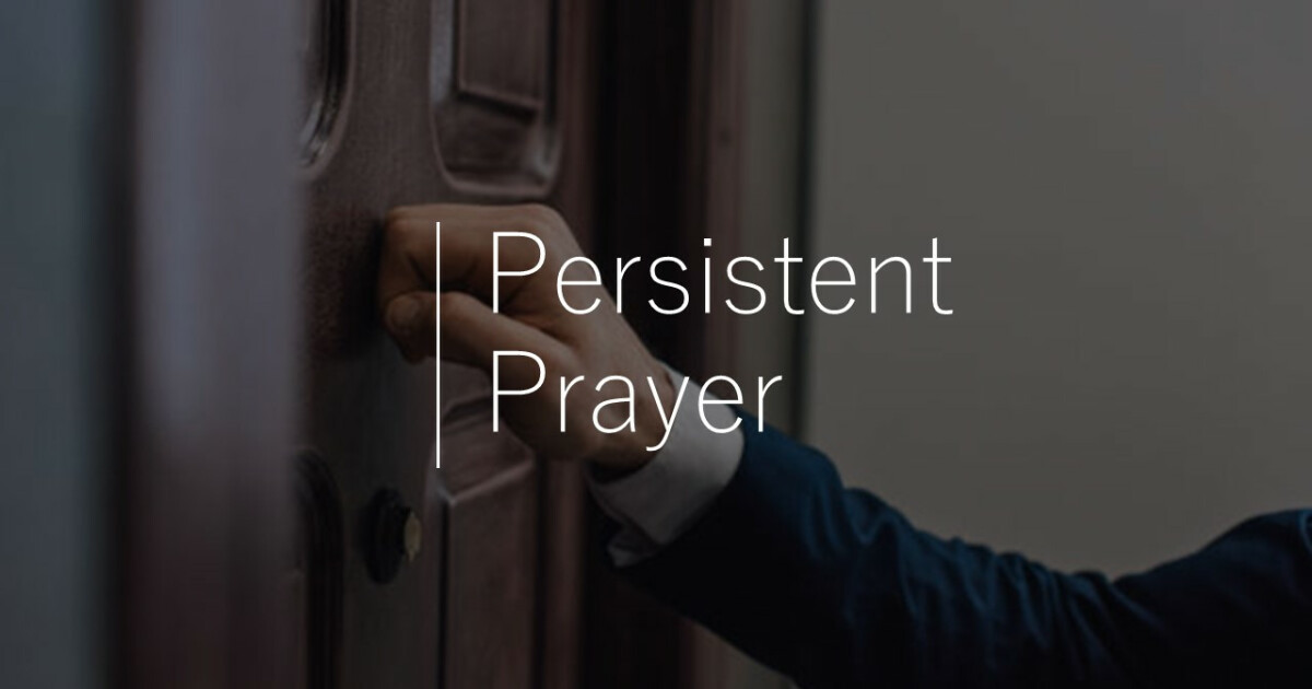 Persistent Prayer | Sermons | The Point Christian Fellowship