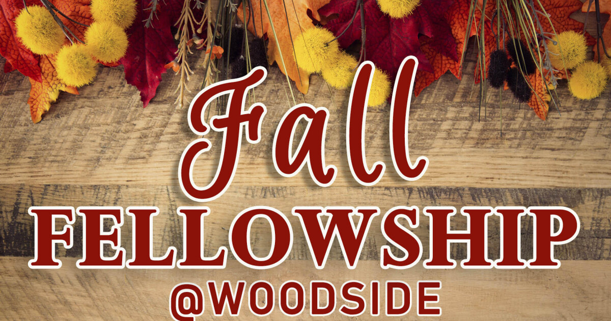 Fall Fellowship | Woodside Church