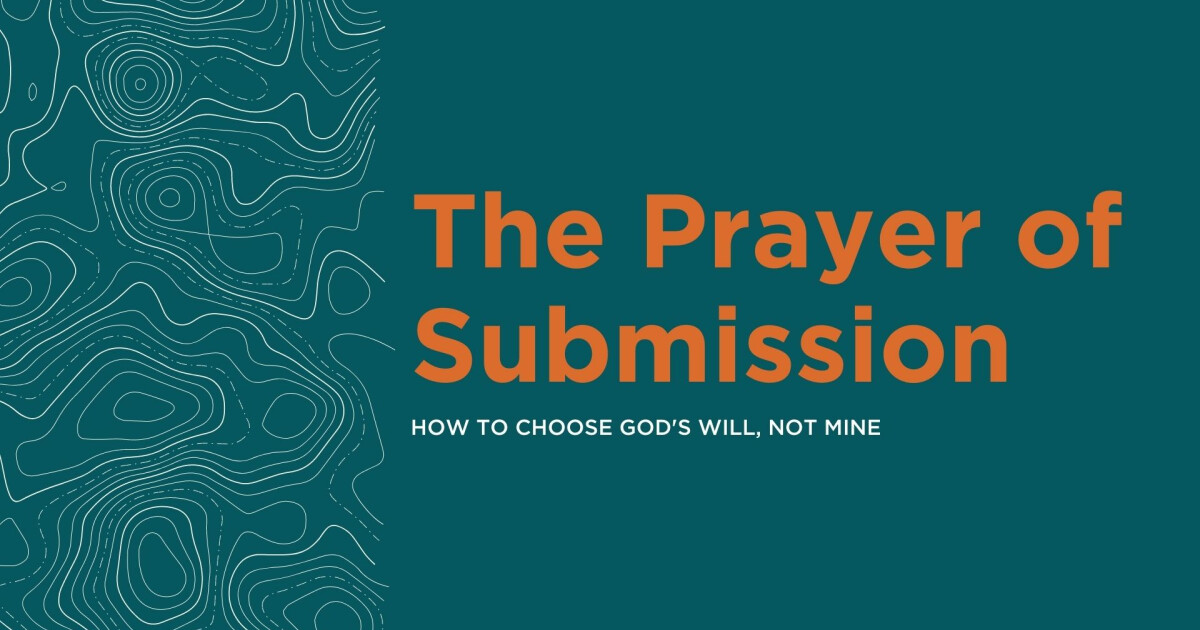 The Prayer of Submission | Articles | CTK | Christ the King Community ...