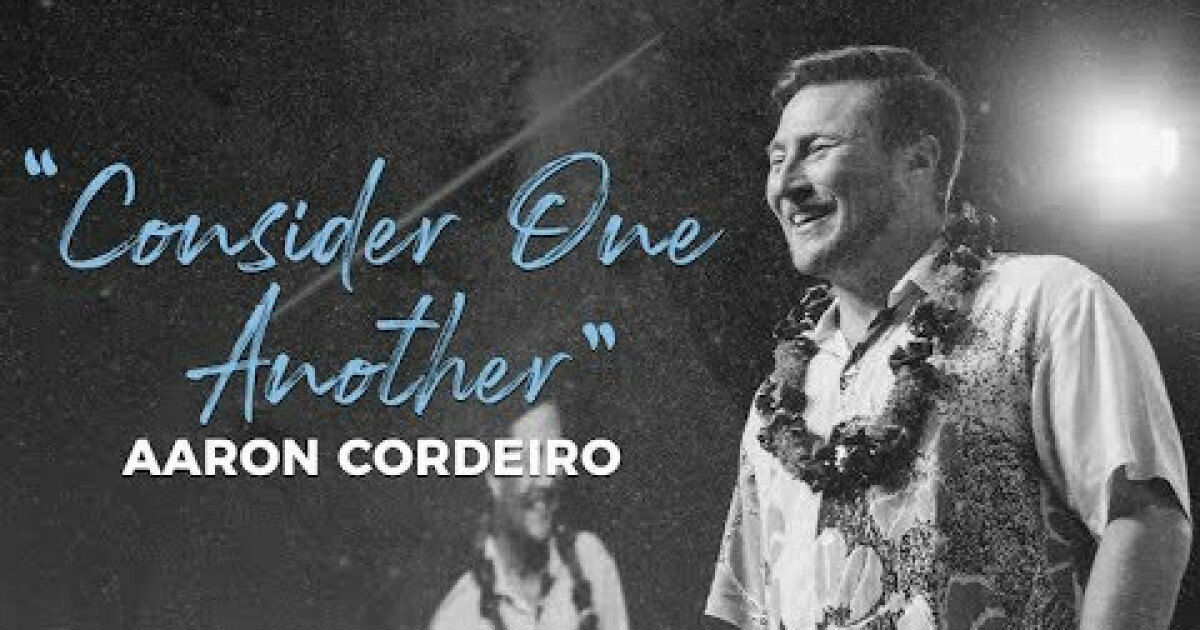 Consider One Another | Sermons | New Hope Oahu