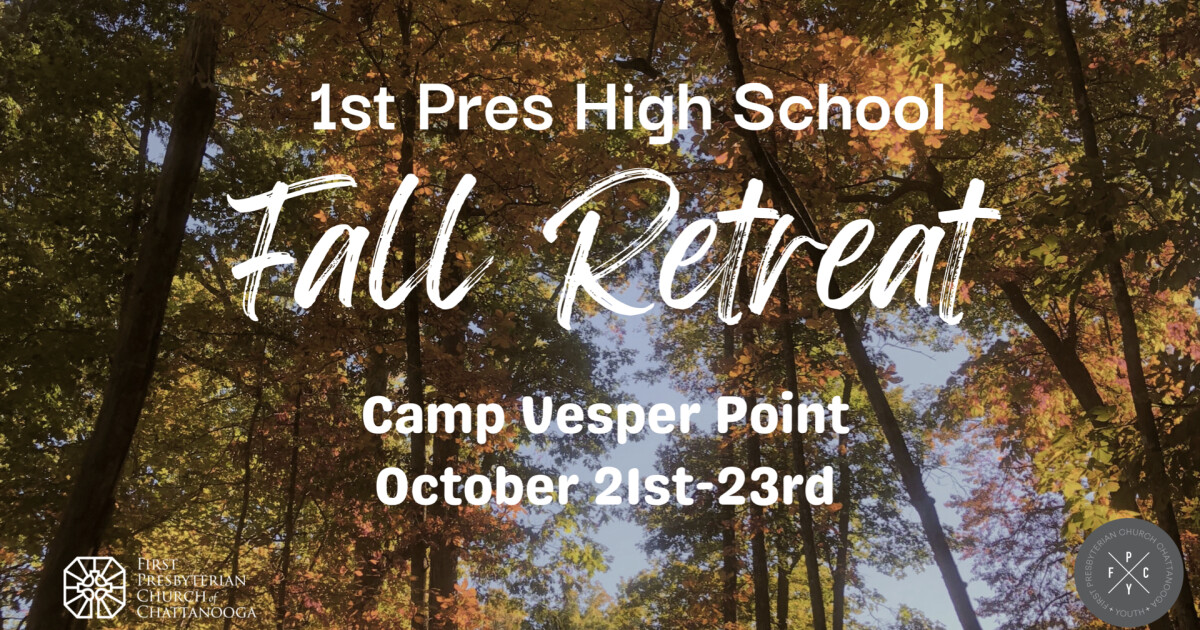 High School Fall Retreat | First Presbyterian Church- TN