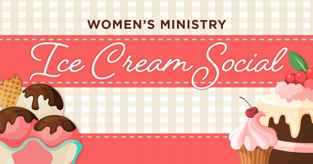 Women's Ministry Ice Cream Social | First Baptist Church Oxford
