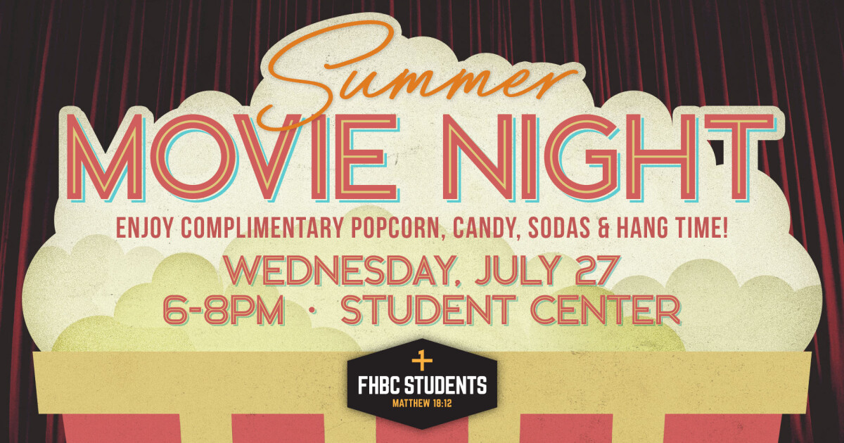 Student Ministry: Movie Night | Forest Hills Baptist Church