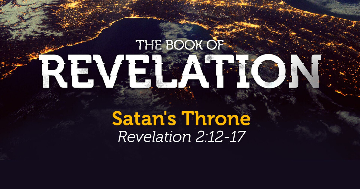 Satan's Throne - REV006 | Sermons | Search the Scriptures