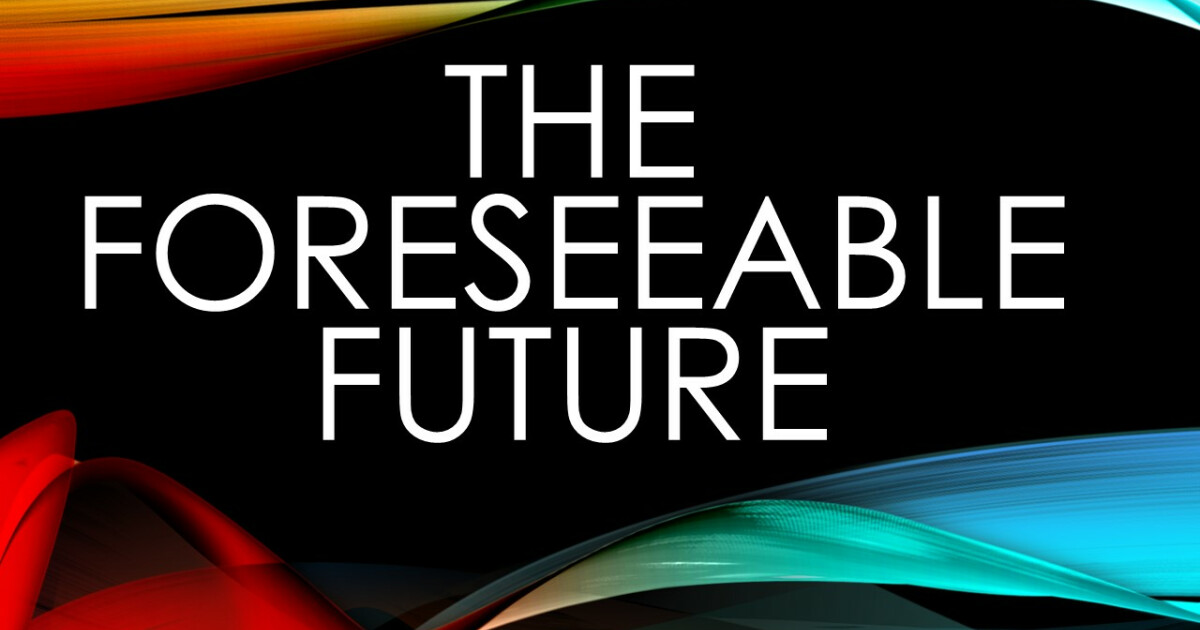 The Foreseeable Future | Sermons | Fishers United Methodist Church
