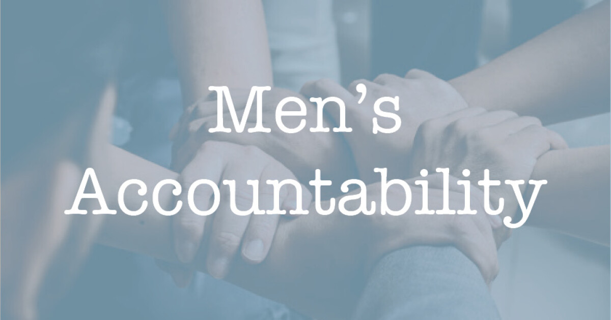 LifeGroup - Men's Accountability | Miamisburg Assembly of God