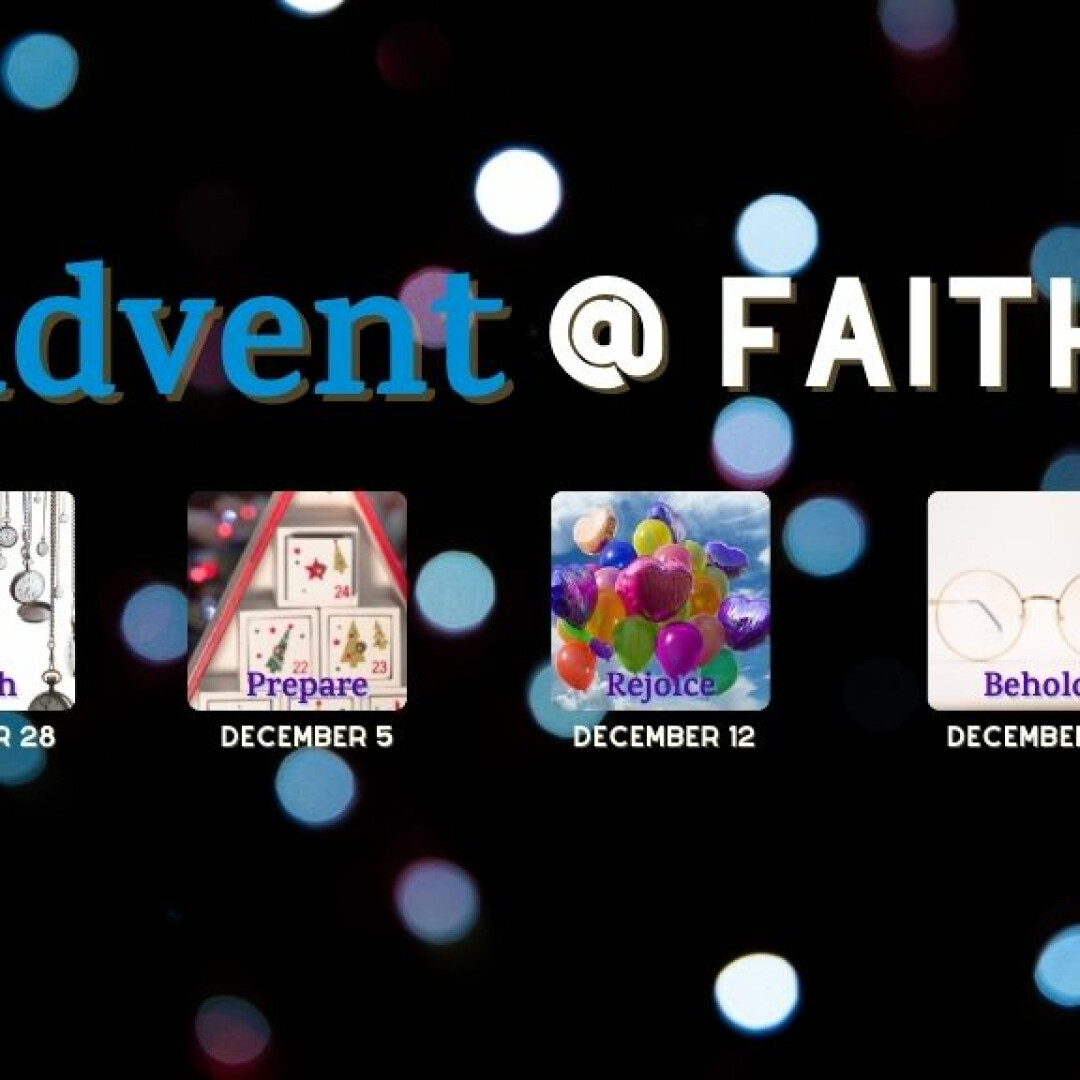 Advent 2021 at Faith | Faith Ministry Stories