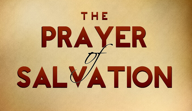 THE PRAYER OF SALVATION