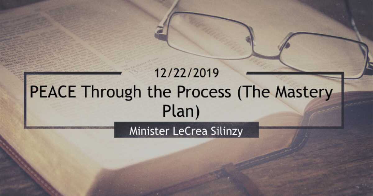 PEACE through the Process (The Mastery Plan) | Sermons | New Creation ...